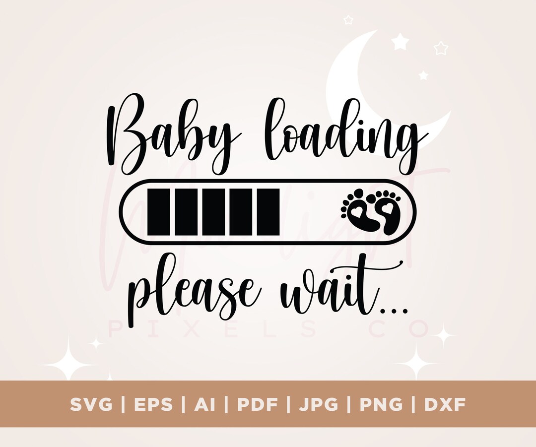 Baby Loading Svg, Pregnancy SVG, Baby Shower SVG, Baby Girl Svg, Funny ...