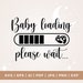 Baby Loading Svg, Pregnancy SVG, Baby Shower SVG, Baby Girl Svg, Funny ...