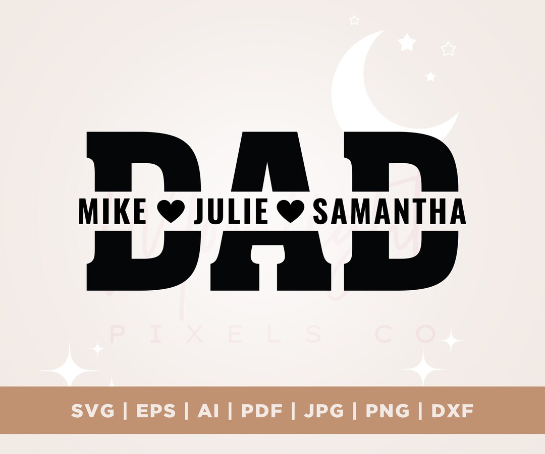 Dad SVG, Father's Day SVG, Dad Split Name Frame Svg, Dad Png, Dad Cut ...