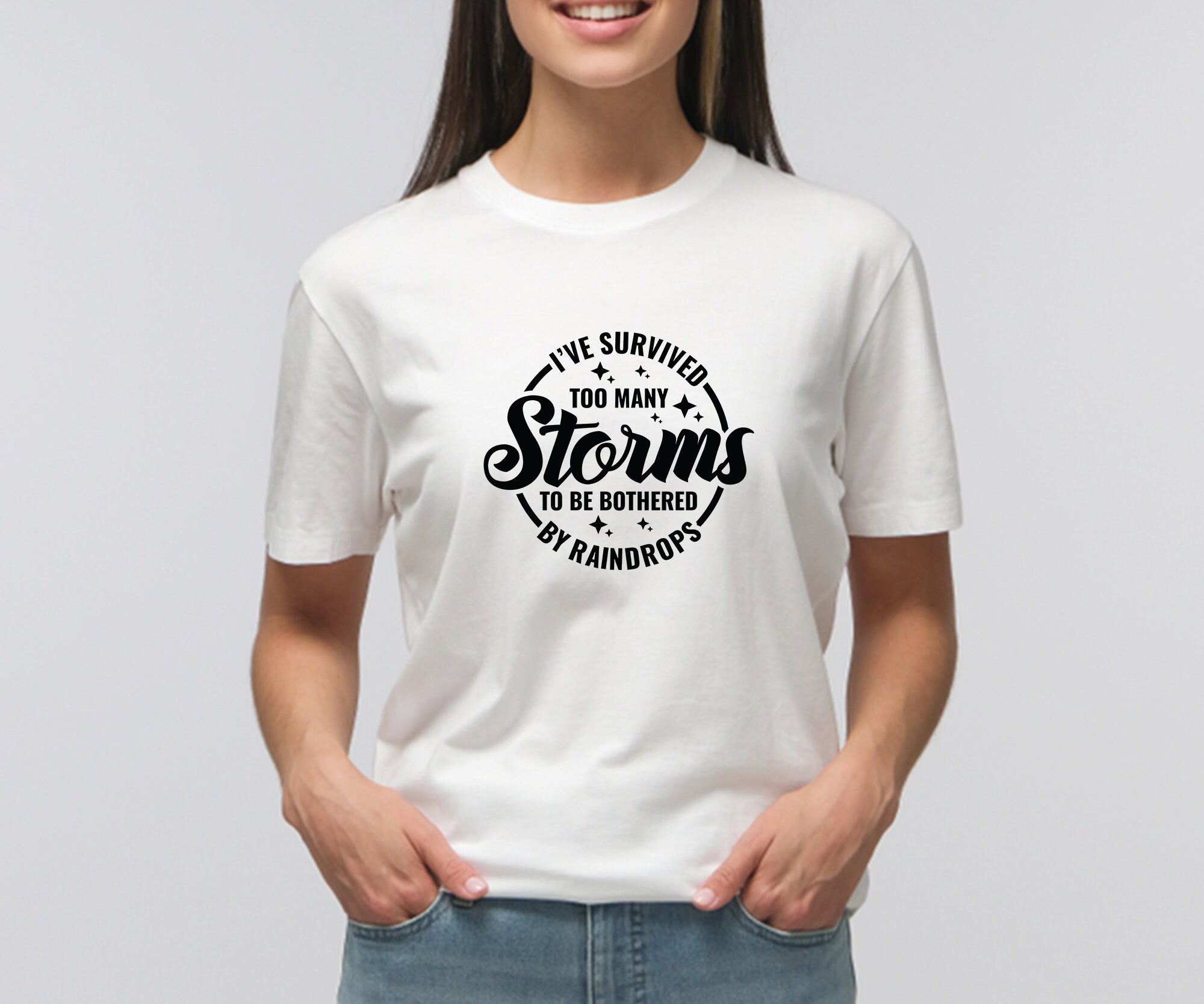 I've Survived Too Many Storms to Be Bothered by Raindrops Svg, Cricut ...