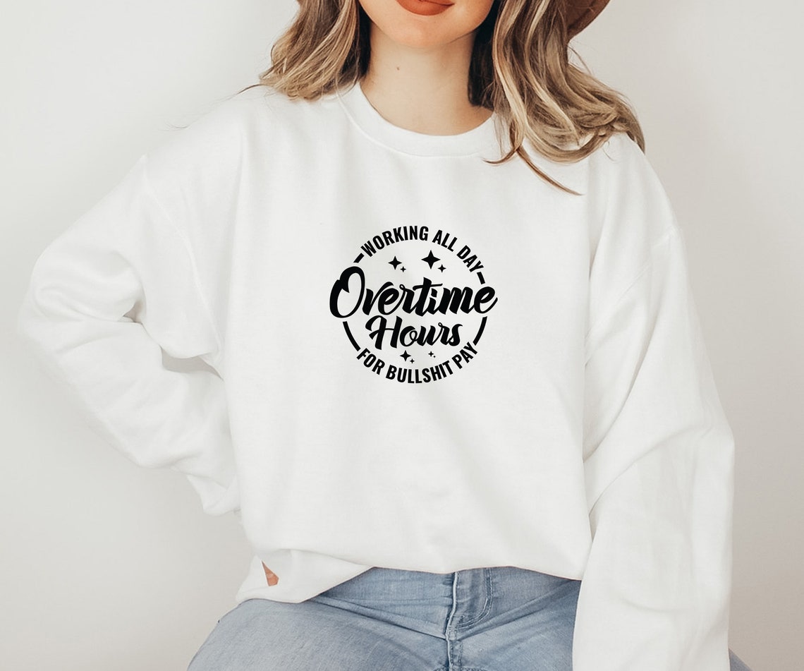 Working All Day Overtime Hours Svg, Cricut, Png, Sublimation, Instant ...