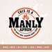 This is A Manly Apron, SVG, BBQ, Pit Maste,r Grill Burger, Beer, Summer ...