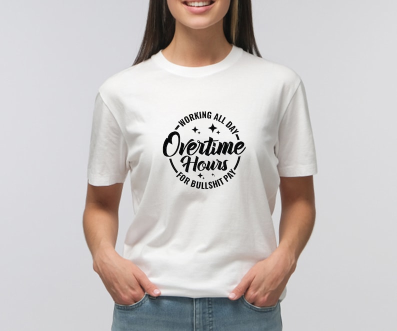Working All Day Overtime Hours Svg, Cricut, Png, Sublimation, Instant ...