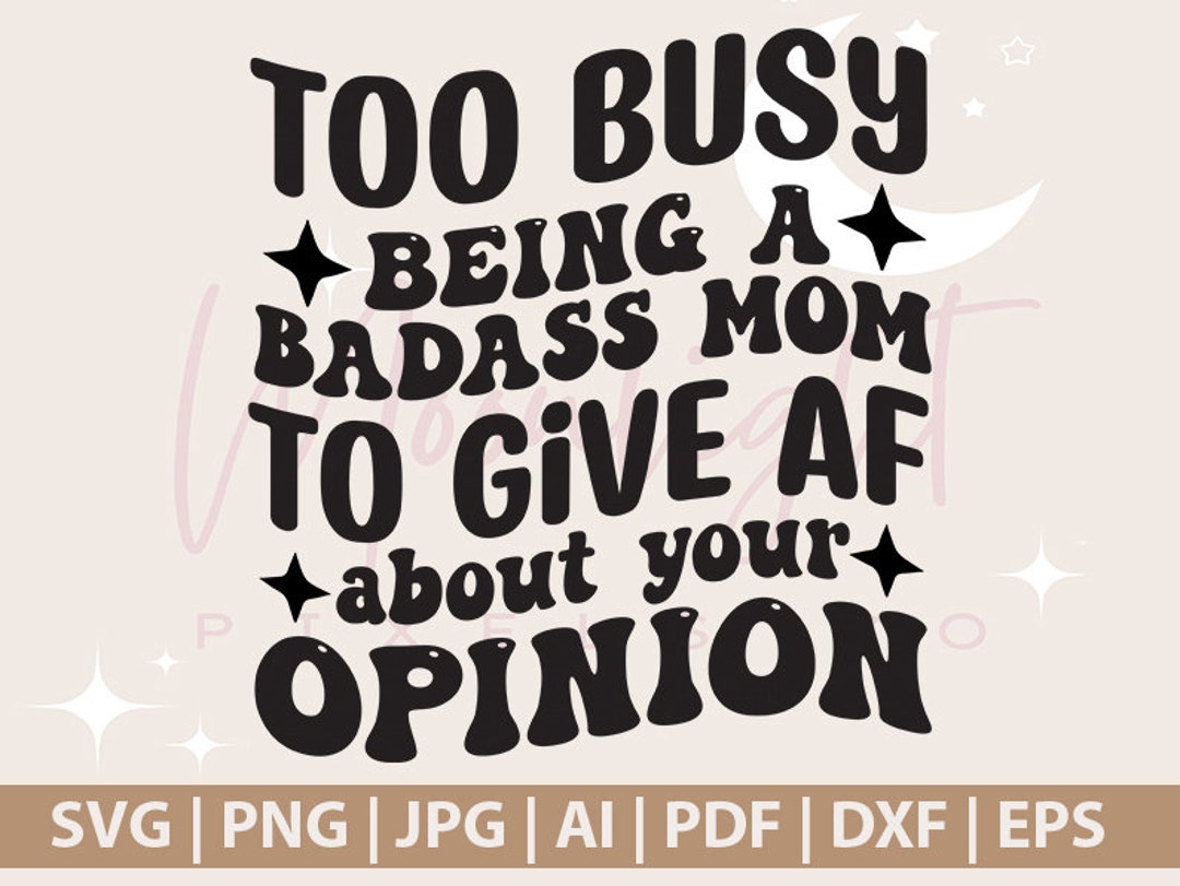 Too Busy SVG Trendy Pdf/dxf/eps/ai/jpg/png Cut Files for Cricut Instant ...