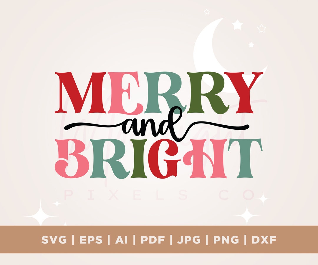 Merry and Bright SVG, Merry SVG, Bright Svg, Christmas Shirt Svg, Cut ...