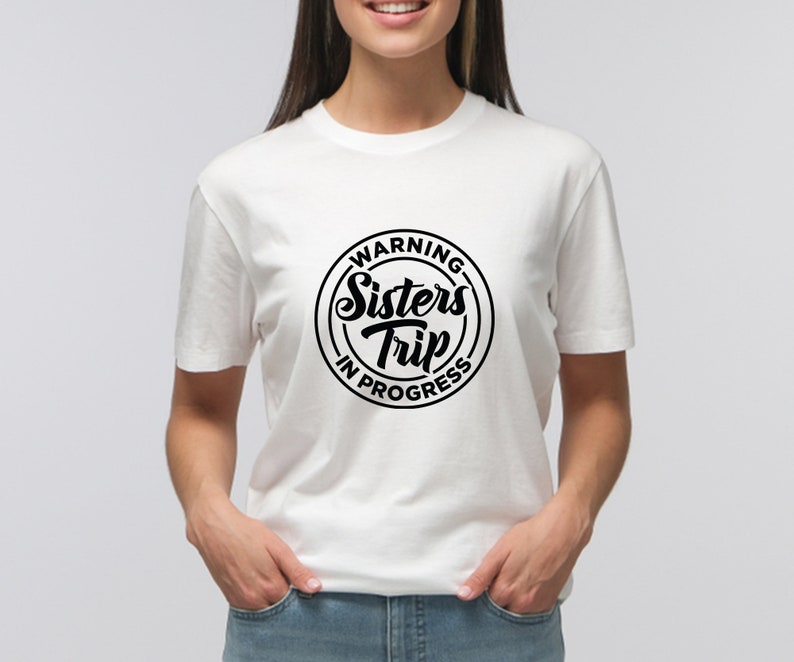 Sisters Trip SVG Warning Sisters Trip in Progress Sister - Etsy