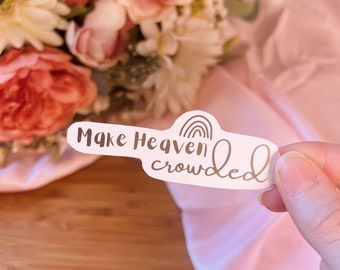 Make Heaven Crowded Sticker Faith Sticker Laptop Sticker - Etsy