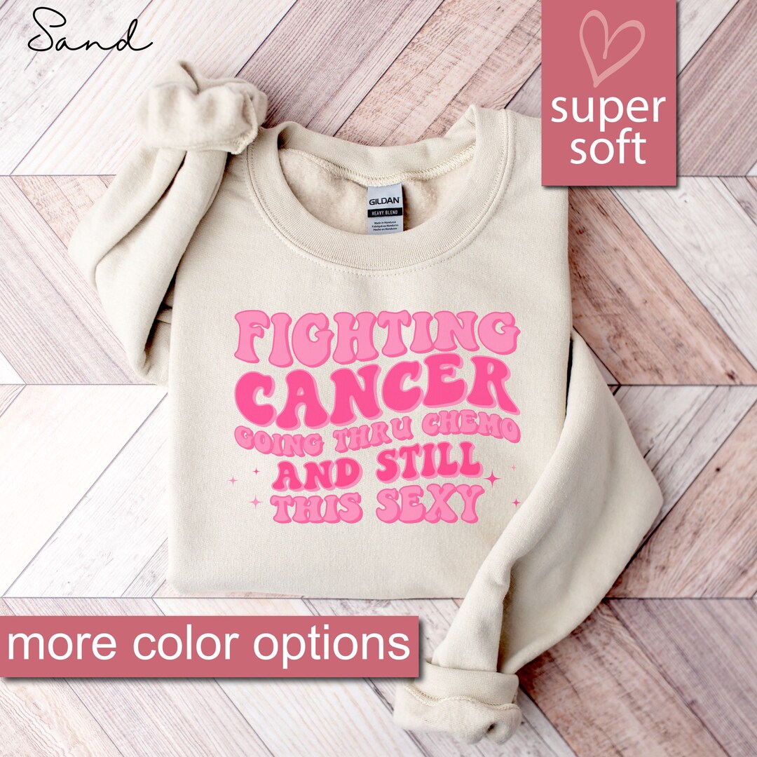 Cancer Gifts, Chemo Sweatshirt, Breast Cancer Sweatshirts ...