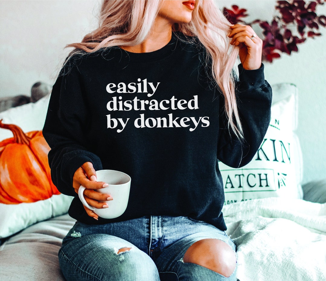 Donkey Gifts, Donkey Sweatshirt, Animal Lover, Easily Distracted by ...