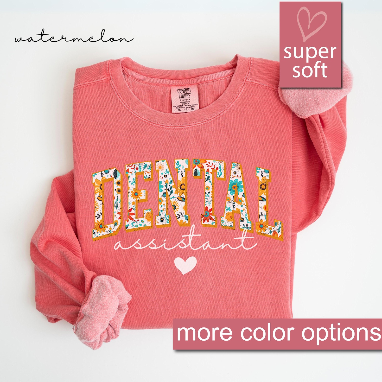 Comfort Colors® Floral Dental Assistant Sweatshirt, Gift for Assistant ...