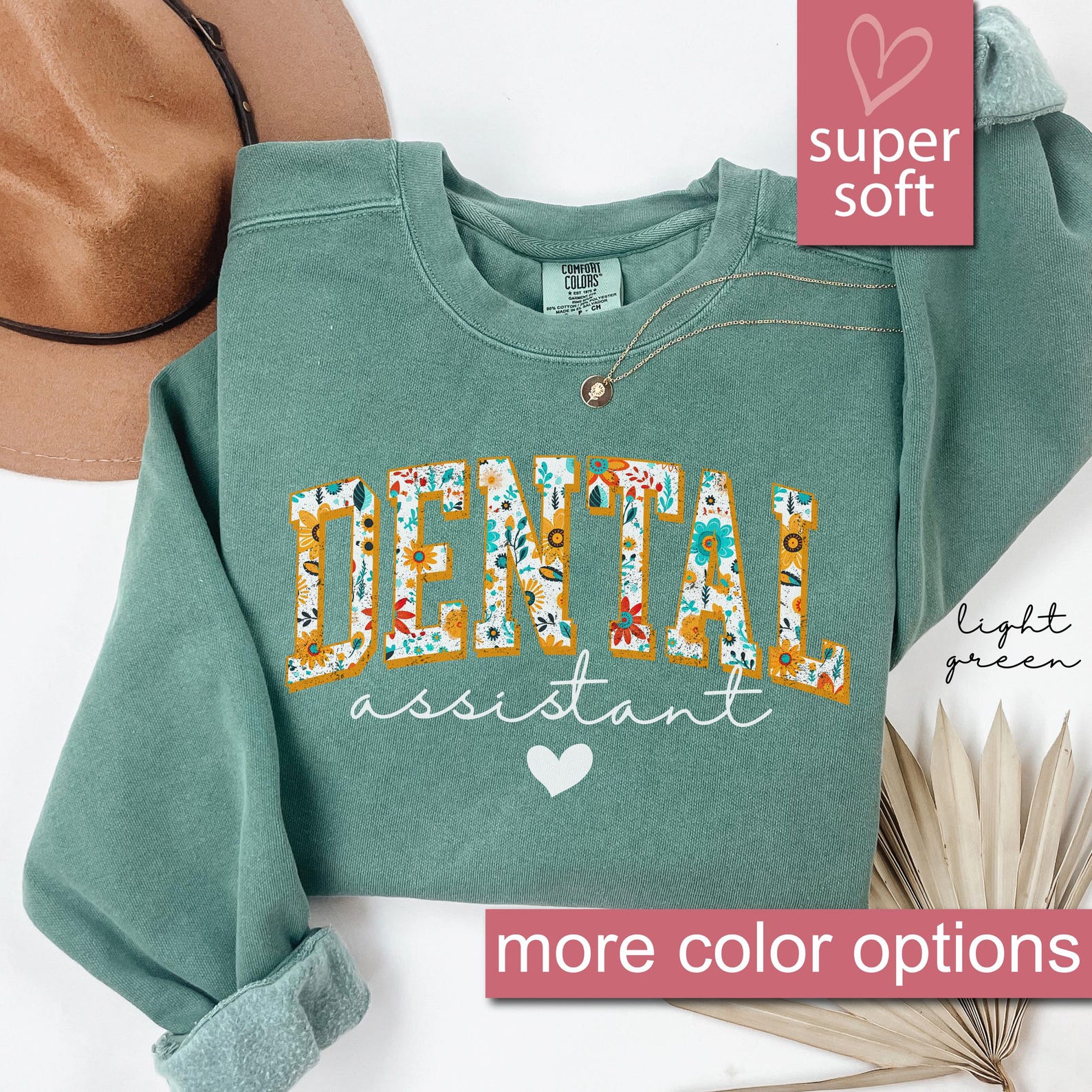 Comfort Colors® Floral Dental Assistant Sweatshirt, Gift for Assistant ...