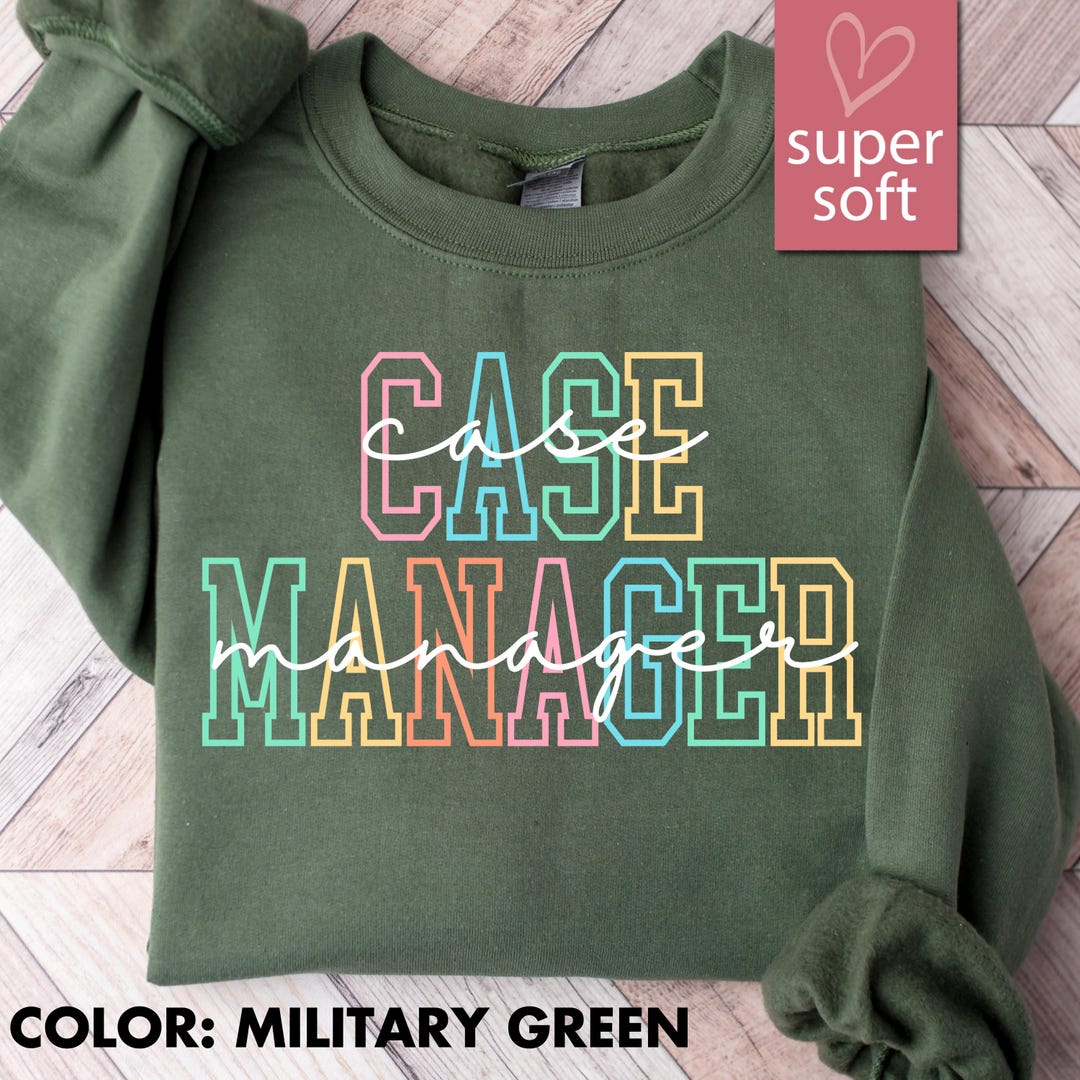 Case Manager Sweatshirt for Nurse Appreciation Week, Case Manager Gift ...