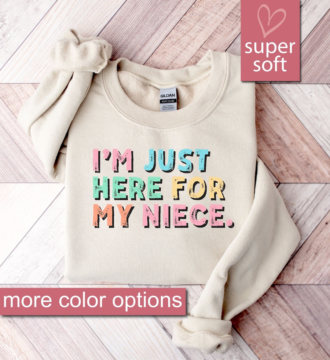 Im Just Here for My Niece Sweatshirt, Gift for Aunt Sweatshirts, Cute ...