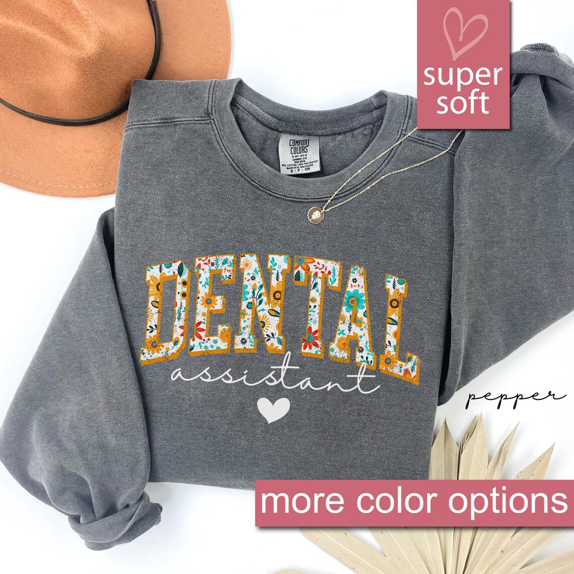 Comfort Colors® Floral Dental Assistant Sweatshirt, Gift for Assistant ...