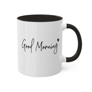 Good Morning Coffee Mug - Birthday Gift, Best Friend Gift, Teacher ...