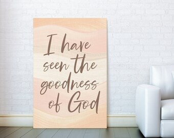 Large Poster: I Have Seen the Goodness of God - Etsy
