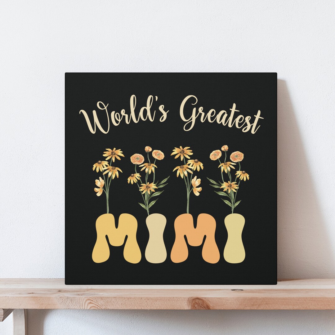 Worlds Greatest Mimi Sign, Mimi Wall Art, Mimi Mothers Day Gift From ...