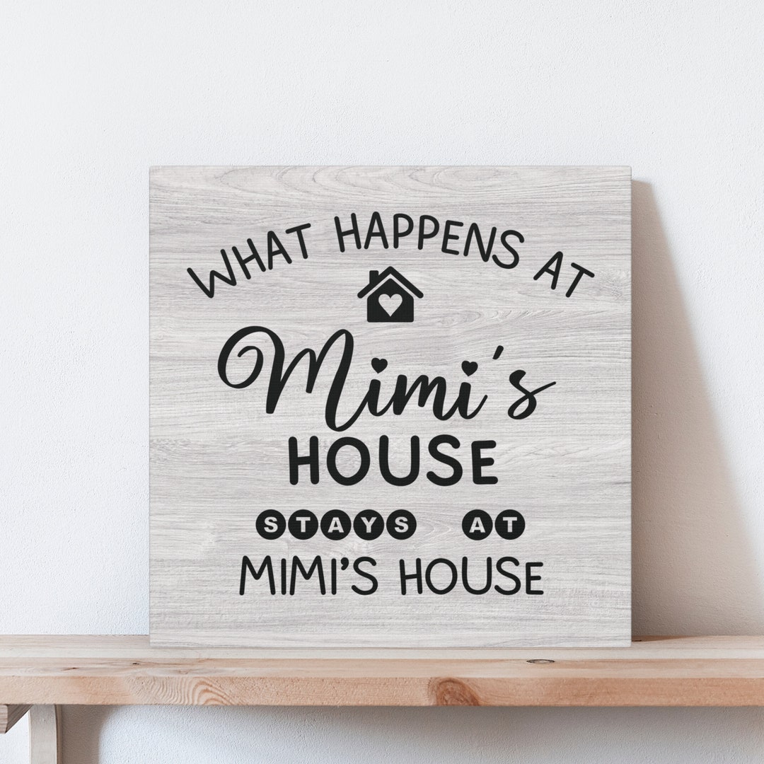 Mimi Sign, Mimi Wall Art, Mimi's House Sign, Gift for Mimi Mothers Day ...