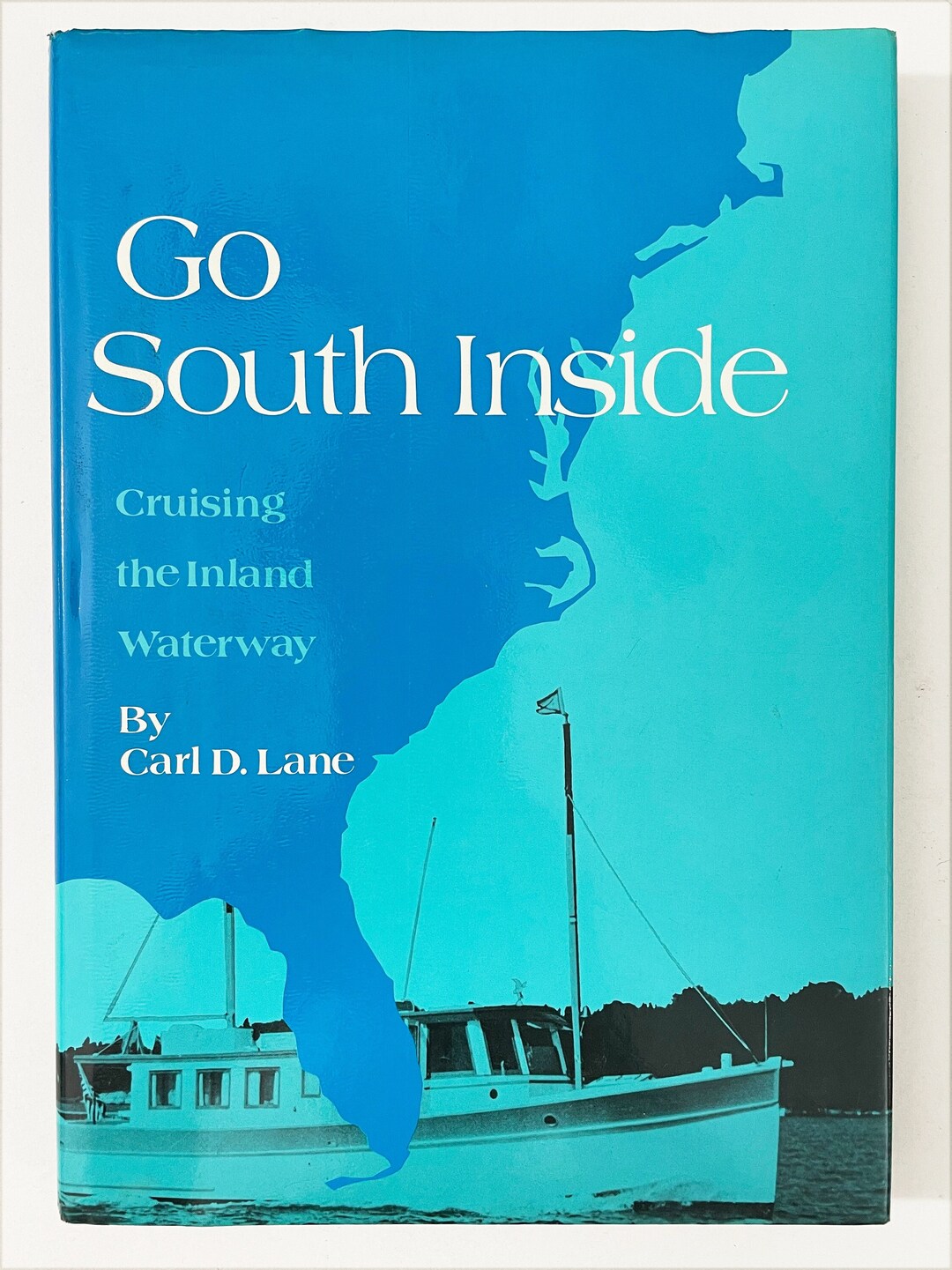 Go South Inside Cruising the Inland Waterway - 1977 - Vintage Sailing ...