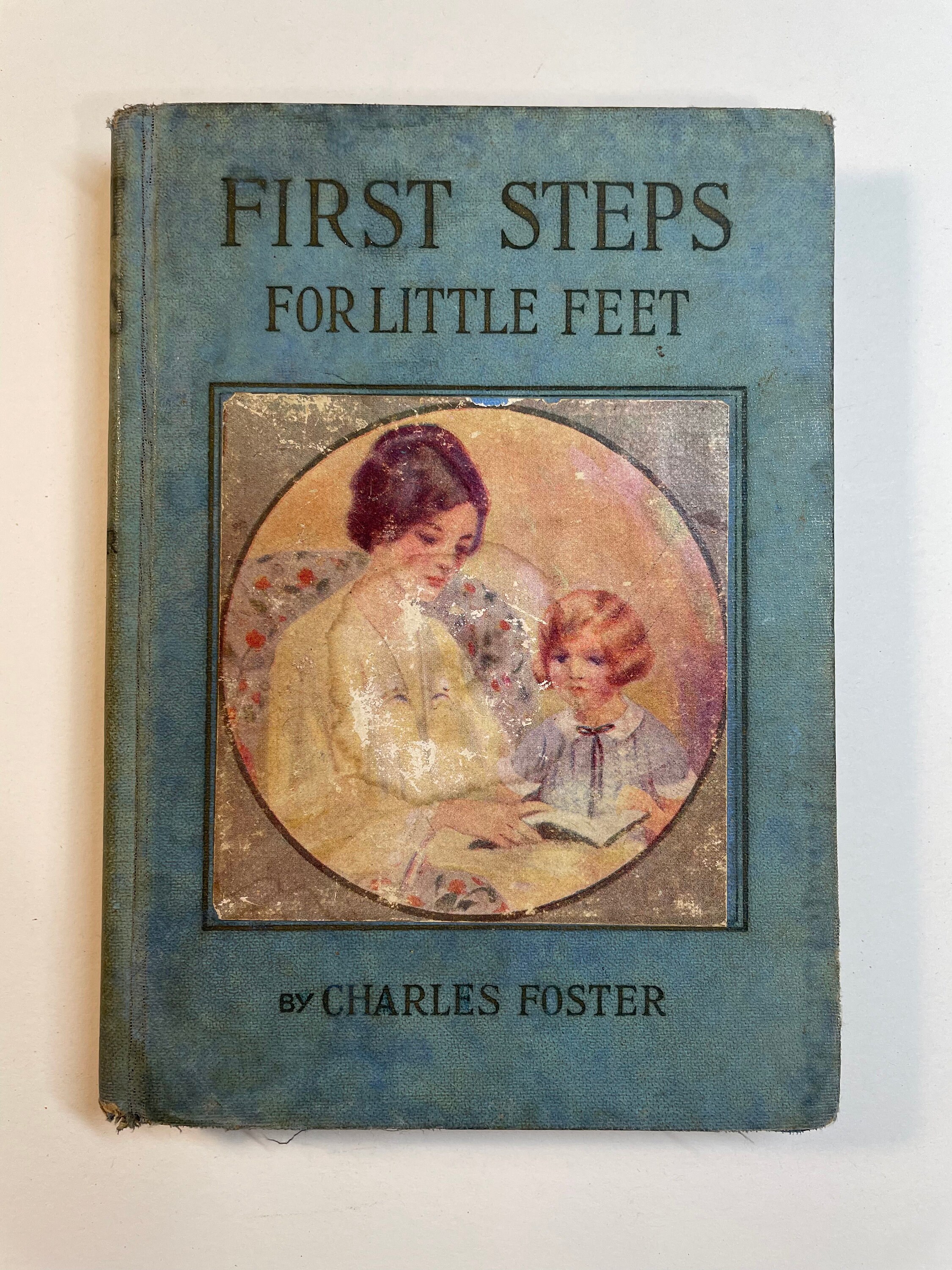 First Steps for Little Feet by Charles Foster - 1913 - Vintage Book - Etsy