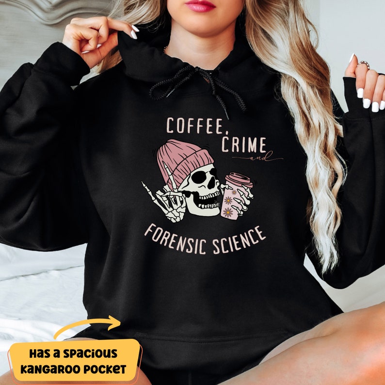 Forensic Science Hoodie Sweatshirt Gifts for Coffee Loving Graduate ...