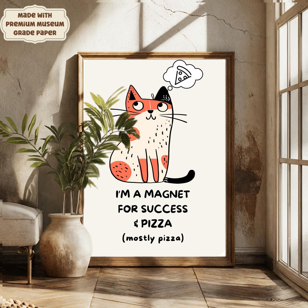 Funny Cat Pizza Affirmation Art Print, Motivational Office Decor - Etsy