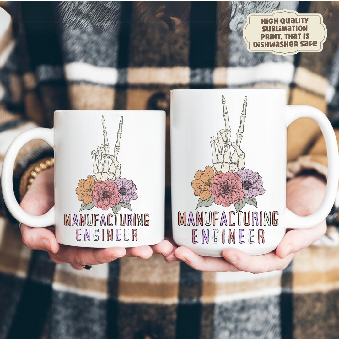Funny Manufacturing Engineers Coffee Mugs Ts For Science Nerds Manufacturing Engineers Ts 