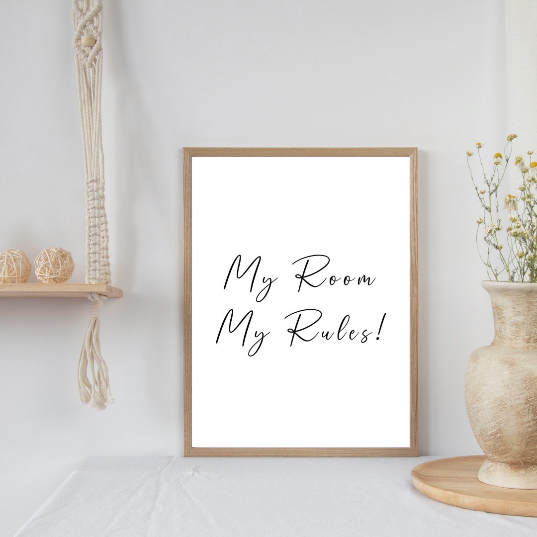 My Room My Rules Printable Quotes My Room Sign Bedroom Wall Etsy