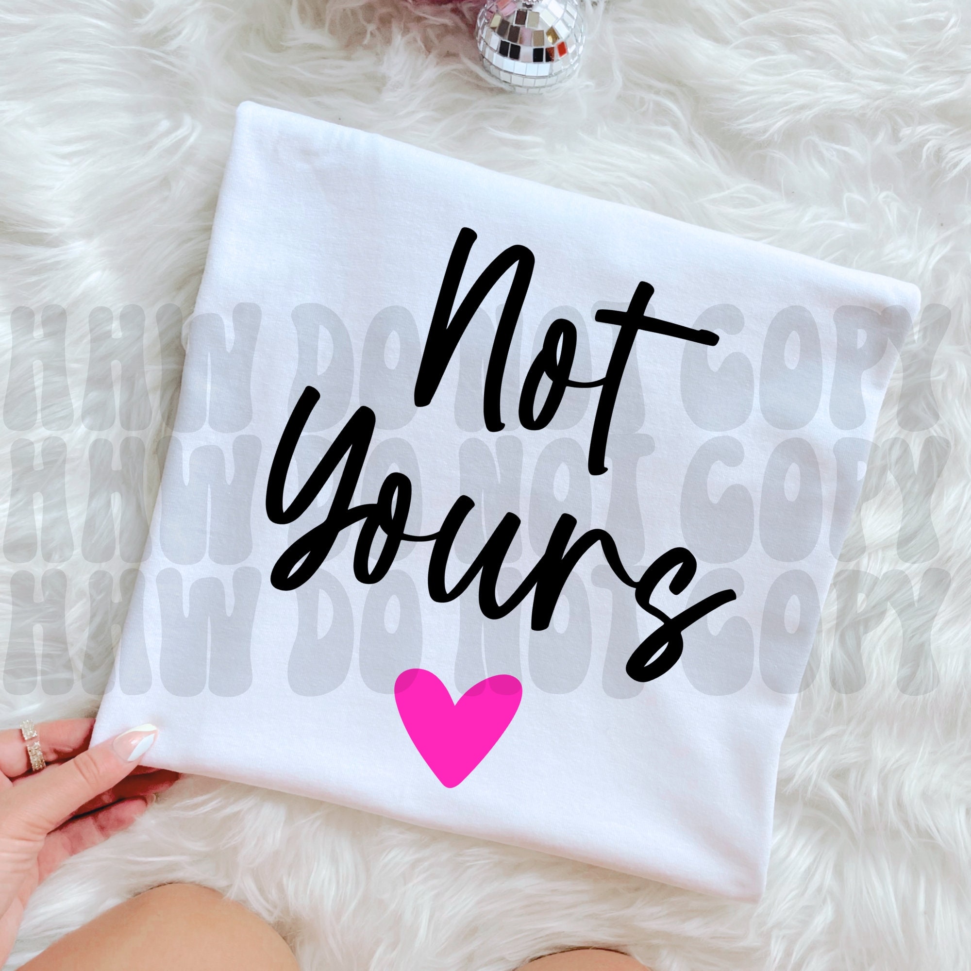 Not Yours PNG + SVG - Valentine's Day, Anti-valentines, Galentines Day ...
