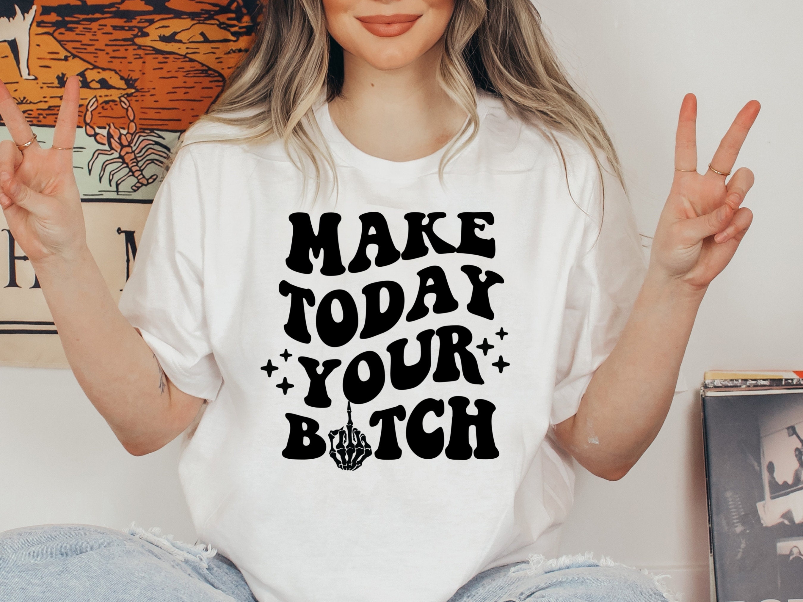 Make Today Your Bitch SVG, Be That Bitch Svg, Trendy Svg, Trendy Png, Wavy Text Svg. Skeleton ...