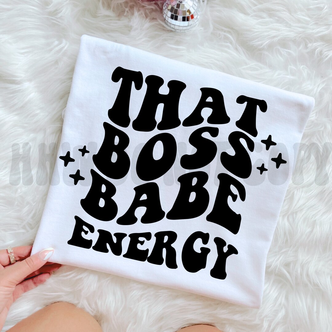 That Boss Babe Energy SVG, Boss Babe Svg, Boss Babe Png, Trendy Svg ...