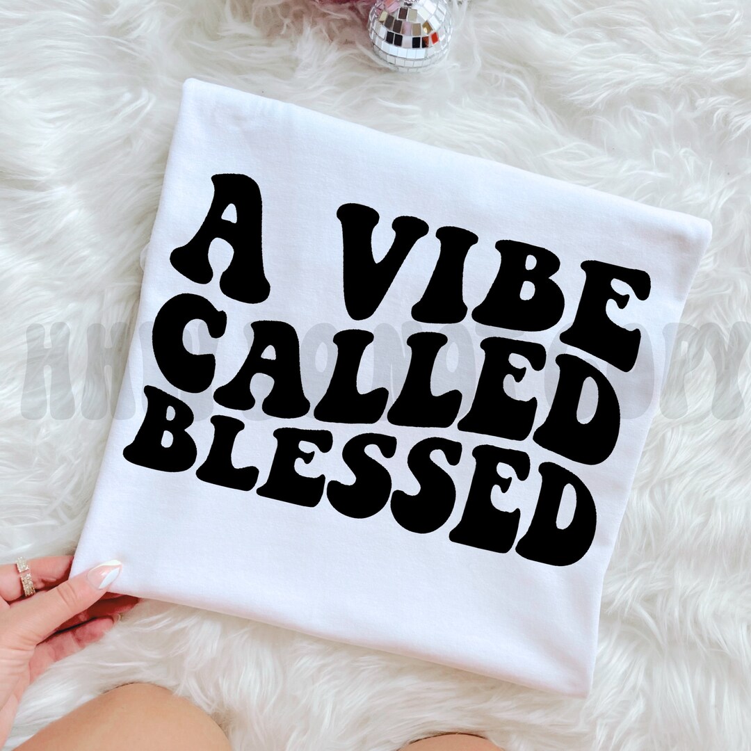 A Vibe Called Blessed Svg Png, Wavy Text, Blessed, Vibes Png, Christian ...
