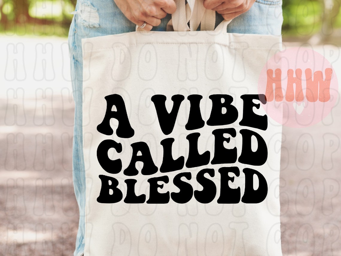 A Vibe Called Blessed Svg Png, Wavy Text, Blessed, Vibes Png, Christian ...