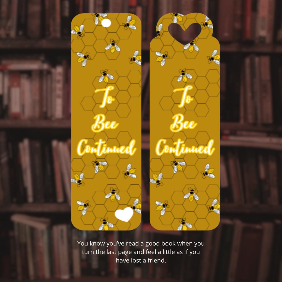 To BEE Continued Bookmark | Bee Bookmark - Etsy