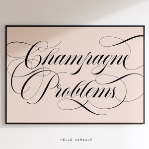 Champagne Problems Wall Art Print | Elegant Typography Quote Printable ...