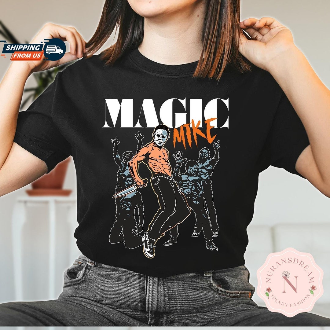 Magic Mike Michael Myers T-shirt, Horror Movie Shirt, Michael Myers ...