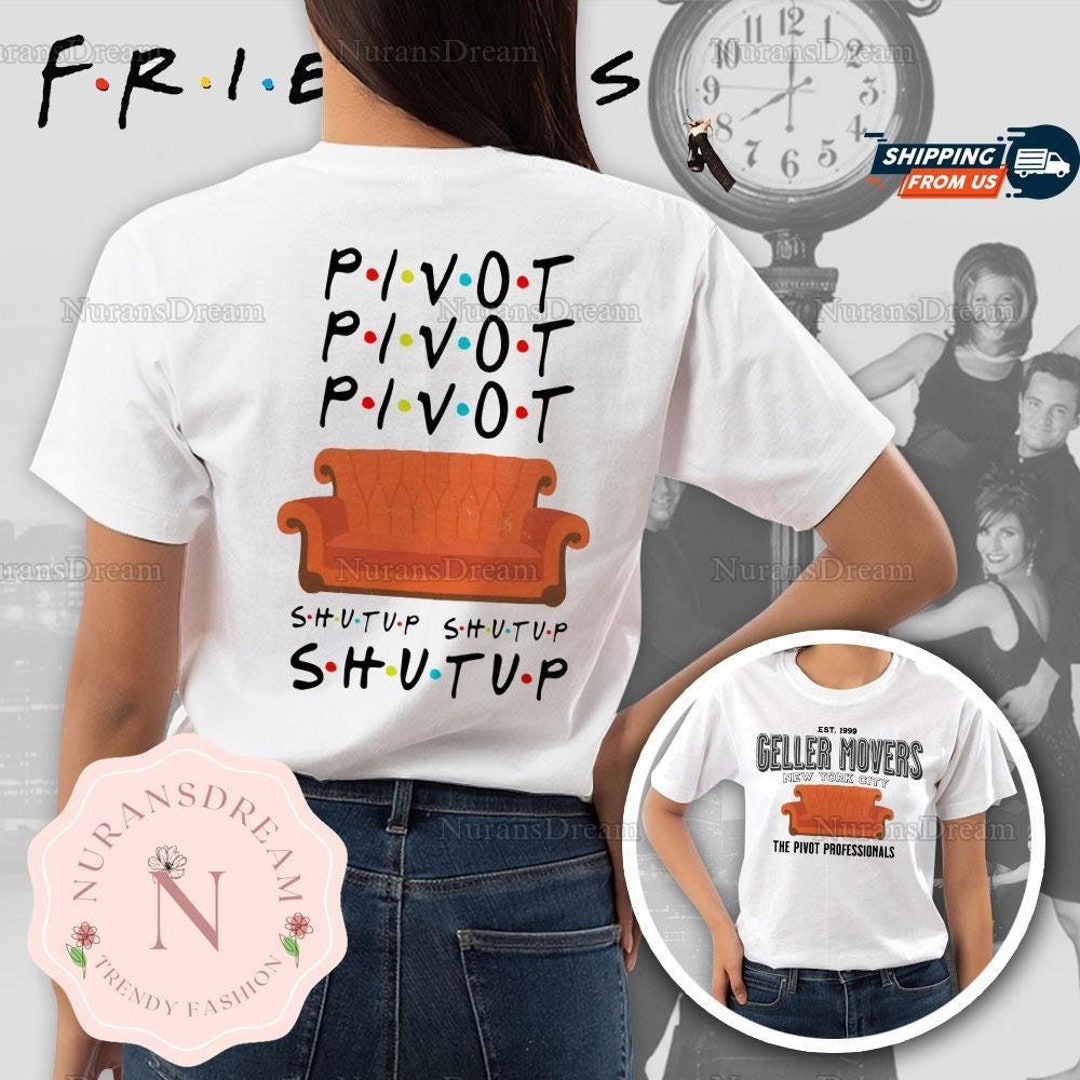 Friends Pivot T-shirt, 2 Sides Friends Tv Shirt Women, TV Show Friends Sweatshirt, Friends Squad ...