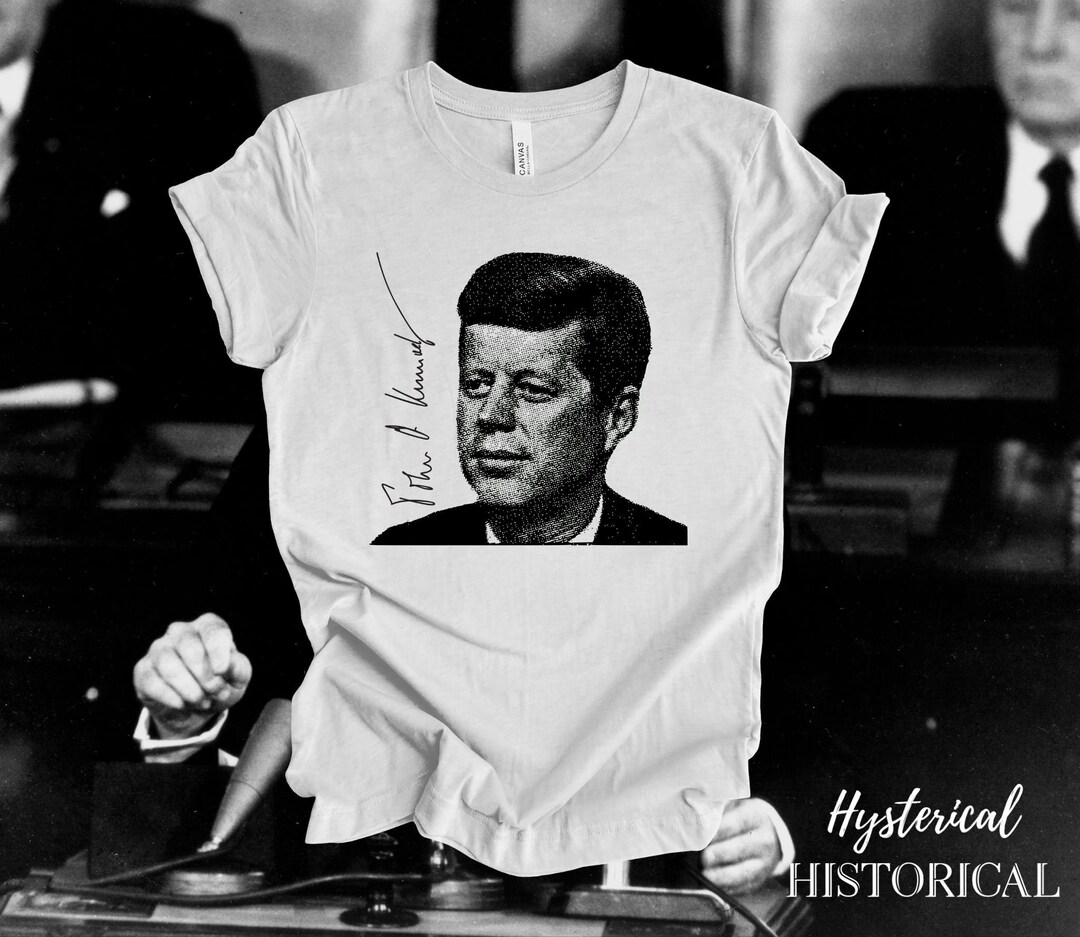 John F Kennedy, John F Kennedy Tshirt, JFK Shirt, JFK Gift, JFK Tshirt ...