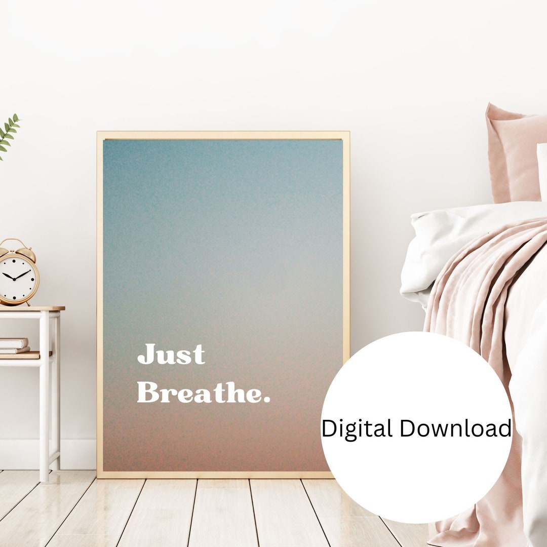 Just Breathe Printable, FREE Digital Weekly Planner Included, Wall Art ...