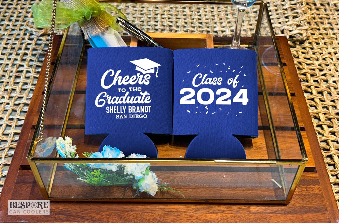 Cheers to the Graduates - Graduation Can Coolers, Class of 2024 ...