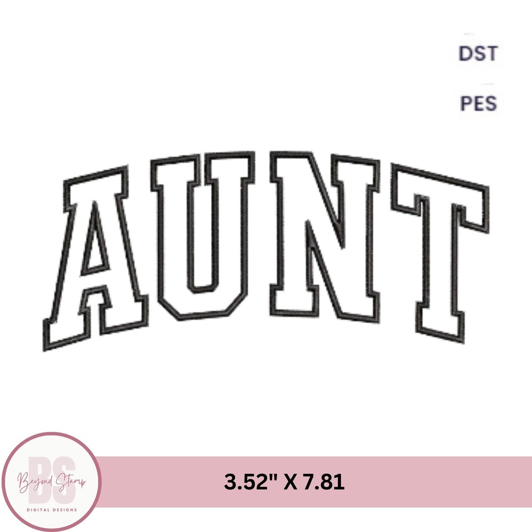 Aunt Applique Machine Embroidery Design, Gift for Aunty ,varsity Arched ...
