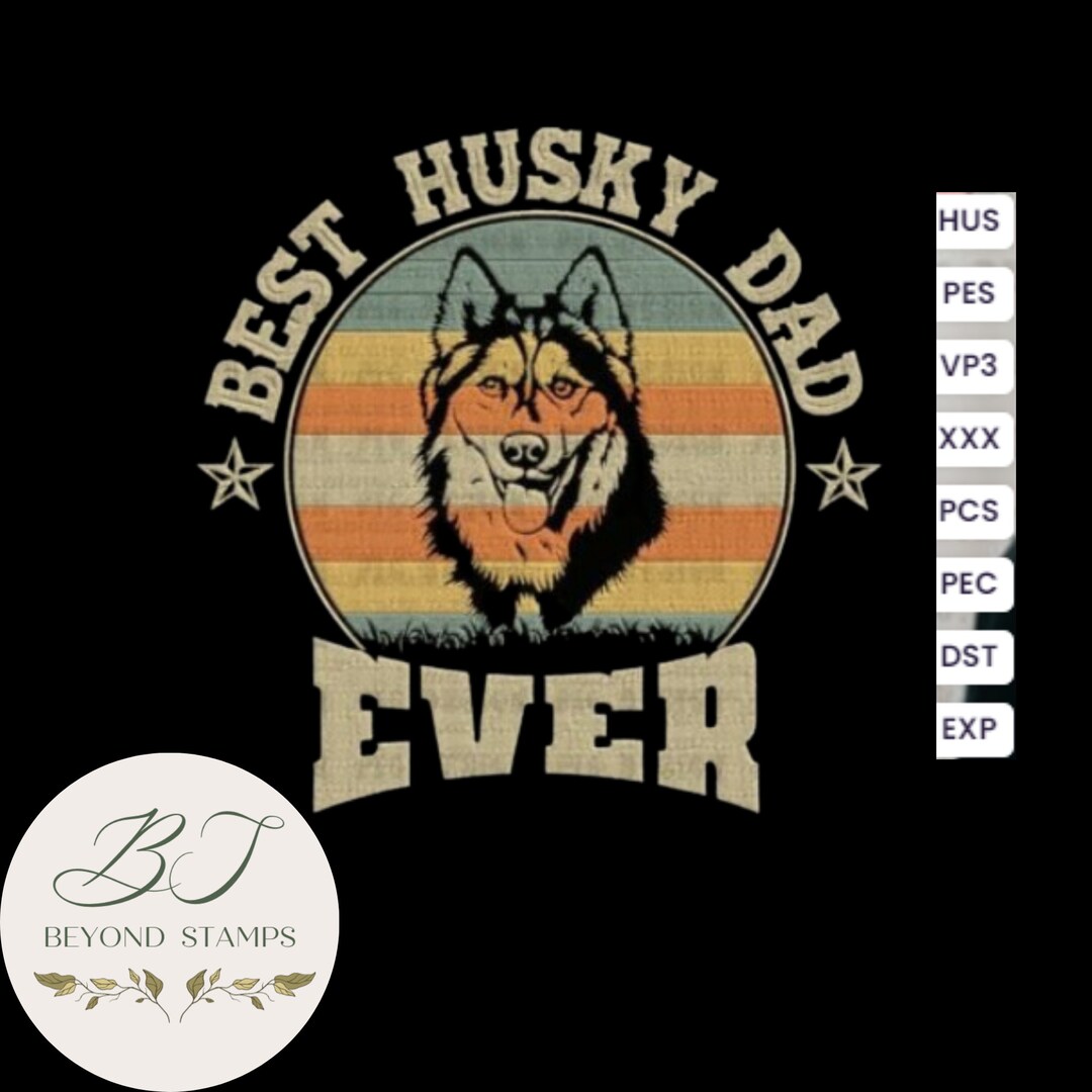 Best Huskey Dad Machine Embroidery Design, Dog Dad Embroidery, Fathers ...