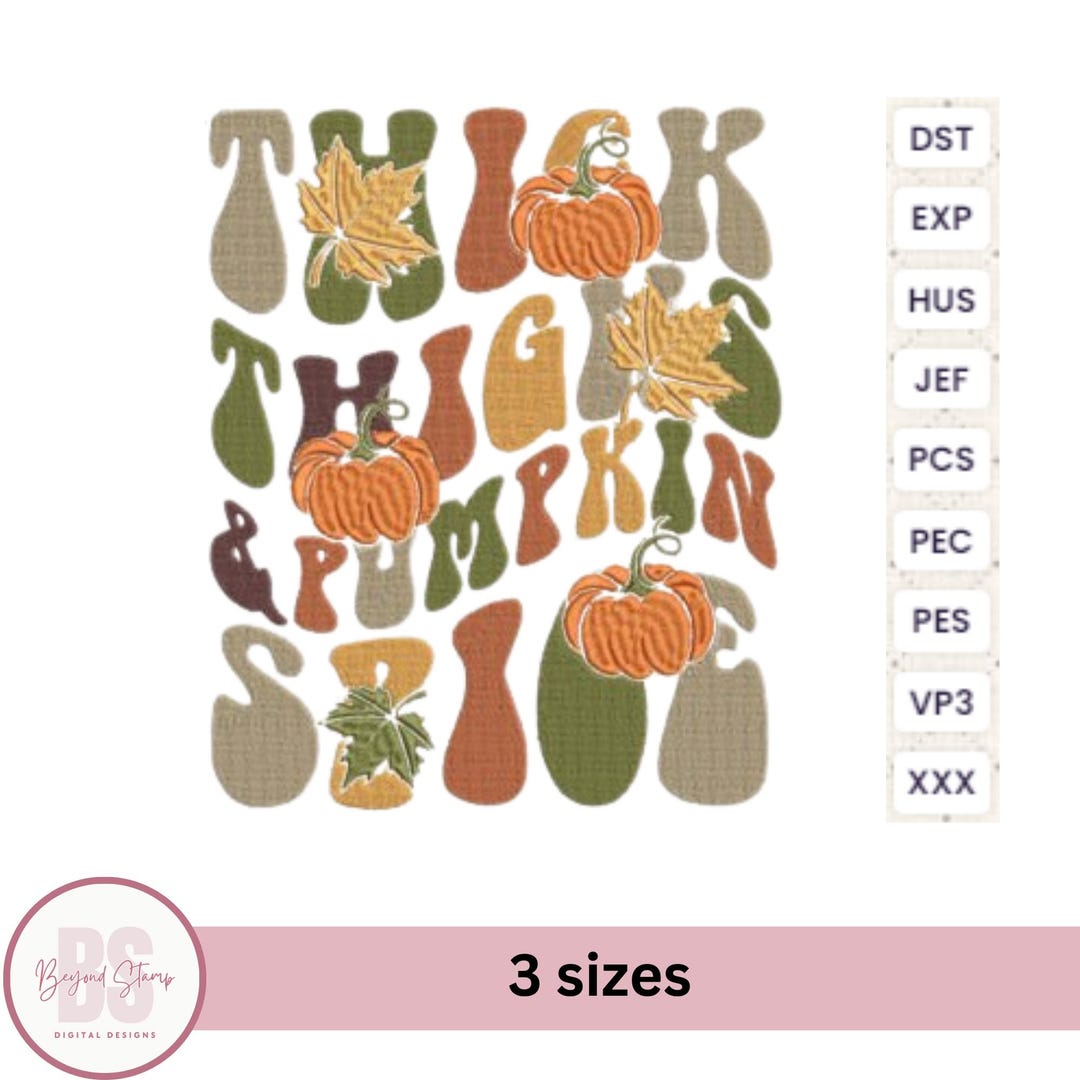 Thick Thighs & Pumpkin Spice Machine Embroidery Design, Thanksgiving ...