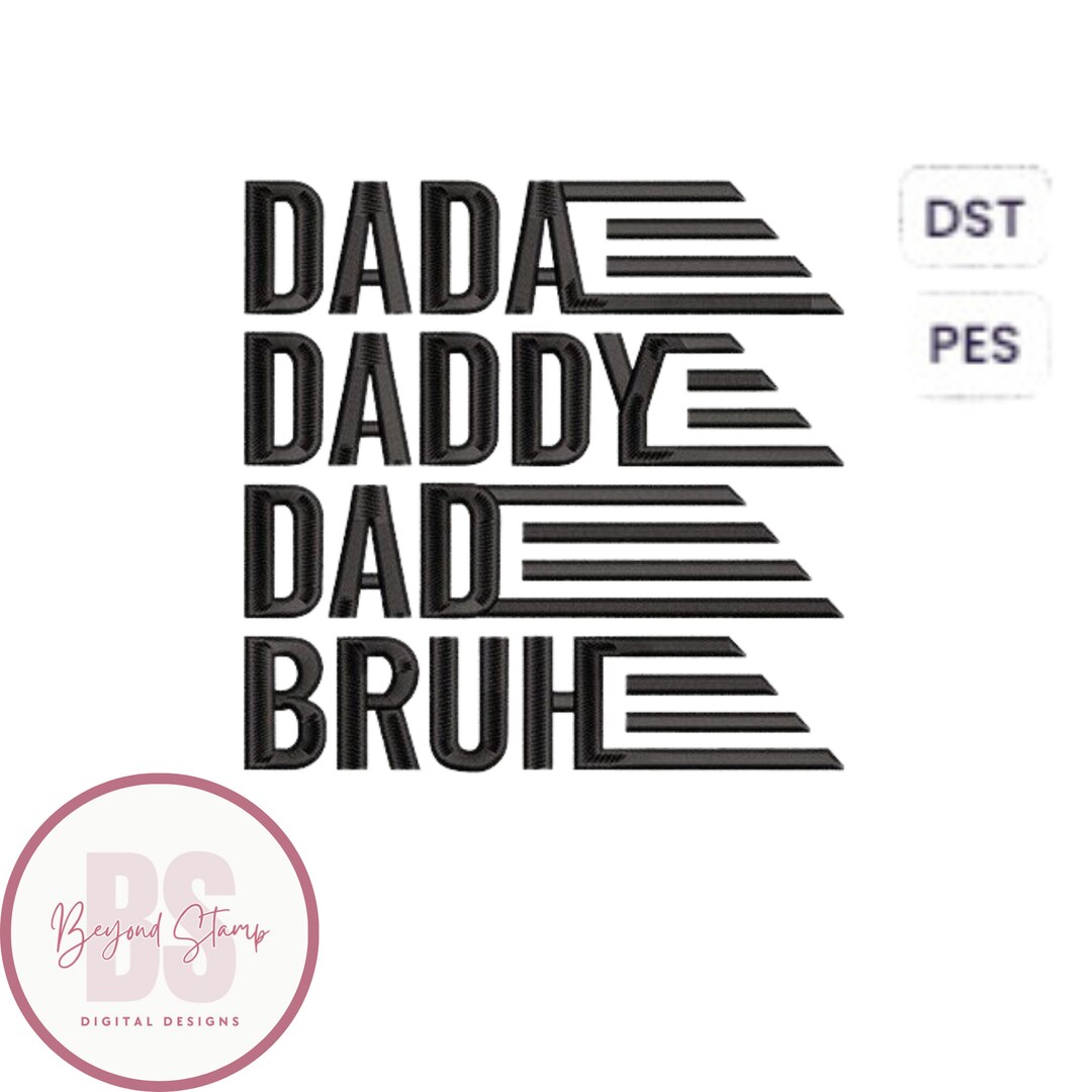 Fathers Embroidery Design Dada Daddy Dad Bruh Machine Embroidery Design ...