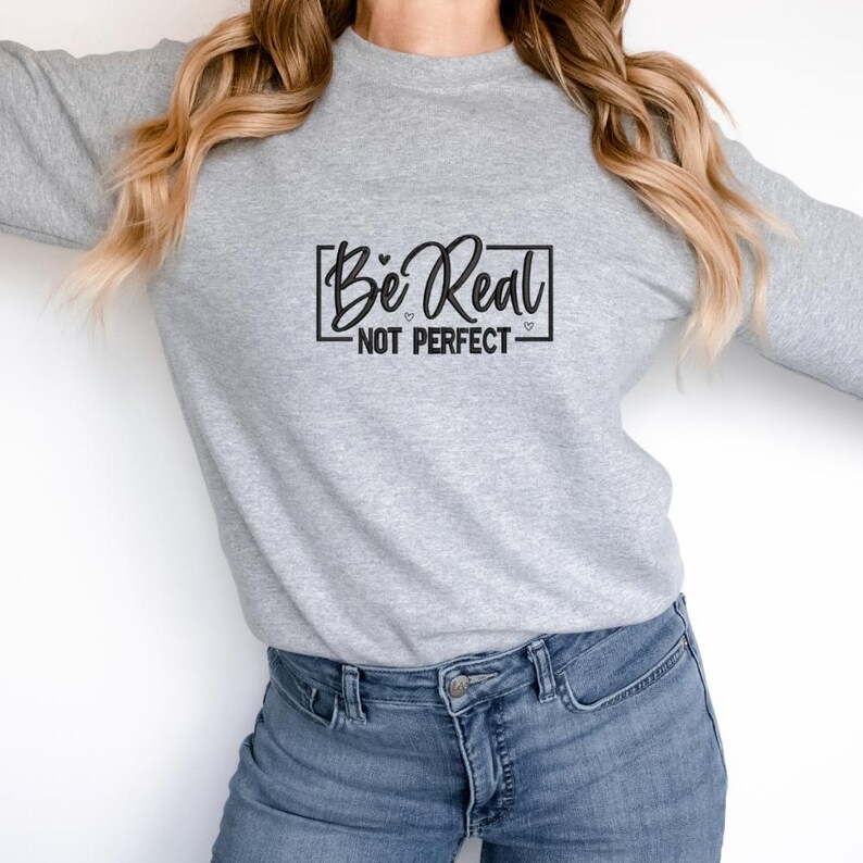Be Real Not Perfect Embroidery Designs, Phrase Embroidery Design, 6 ...