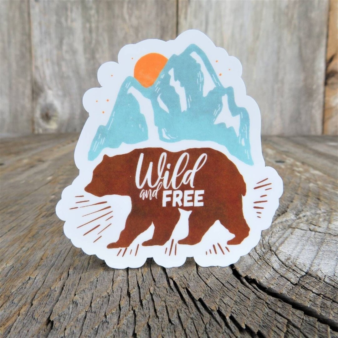Wild and Free Sticker Mountains Bear Full Color Waterproof Outdoors ...