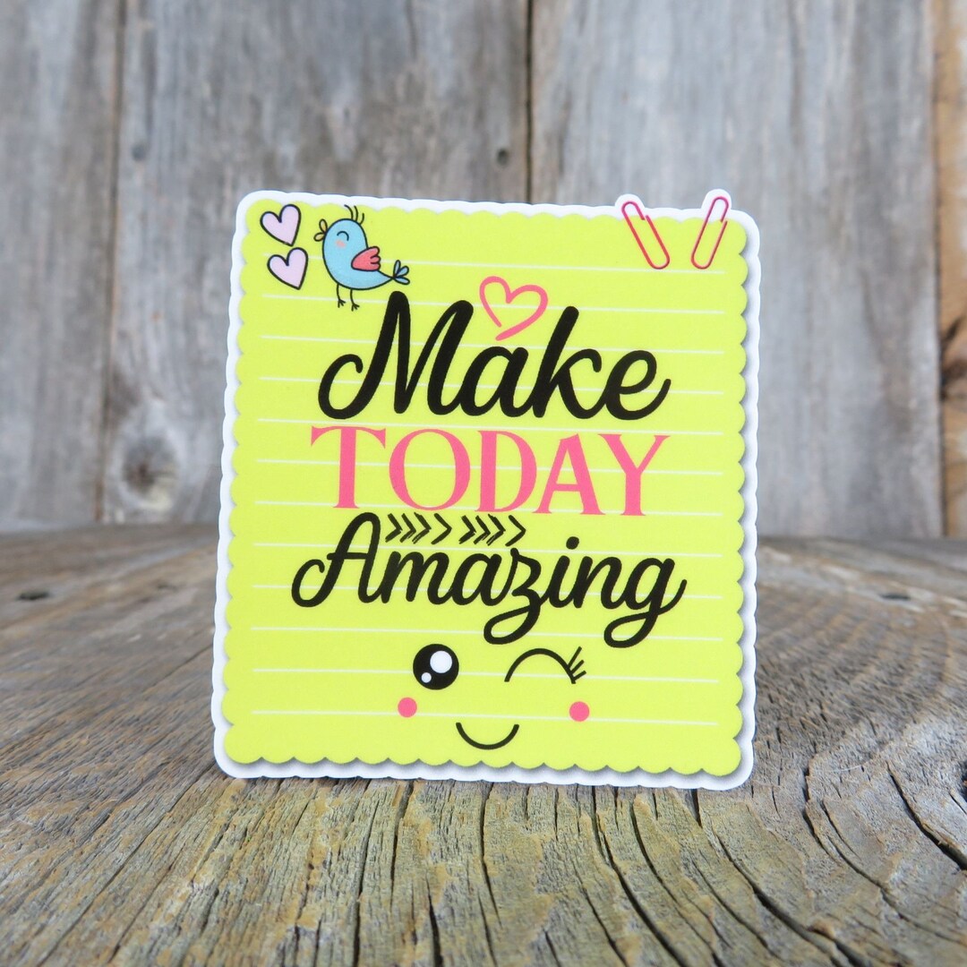 Make Today Amazing Sticker Post It Note Full Color Positive Saying ...