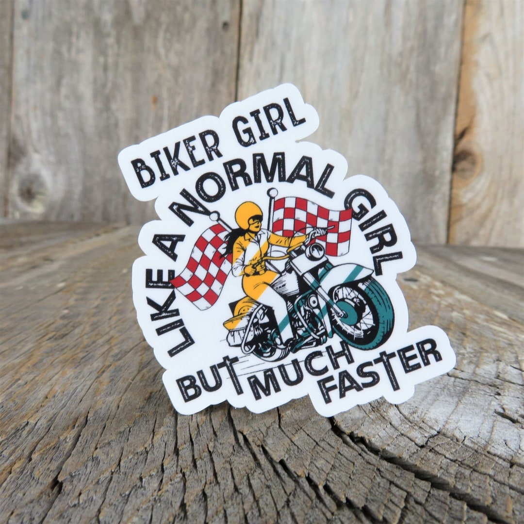 Biker Girl Like a Normal Girl but Much Faster Sticker Decal Full Color ...