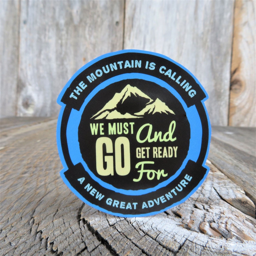 The Mountains Are Calling and We Must Go Sticker Color Waterproof ...