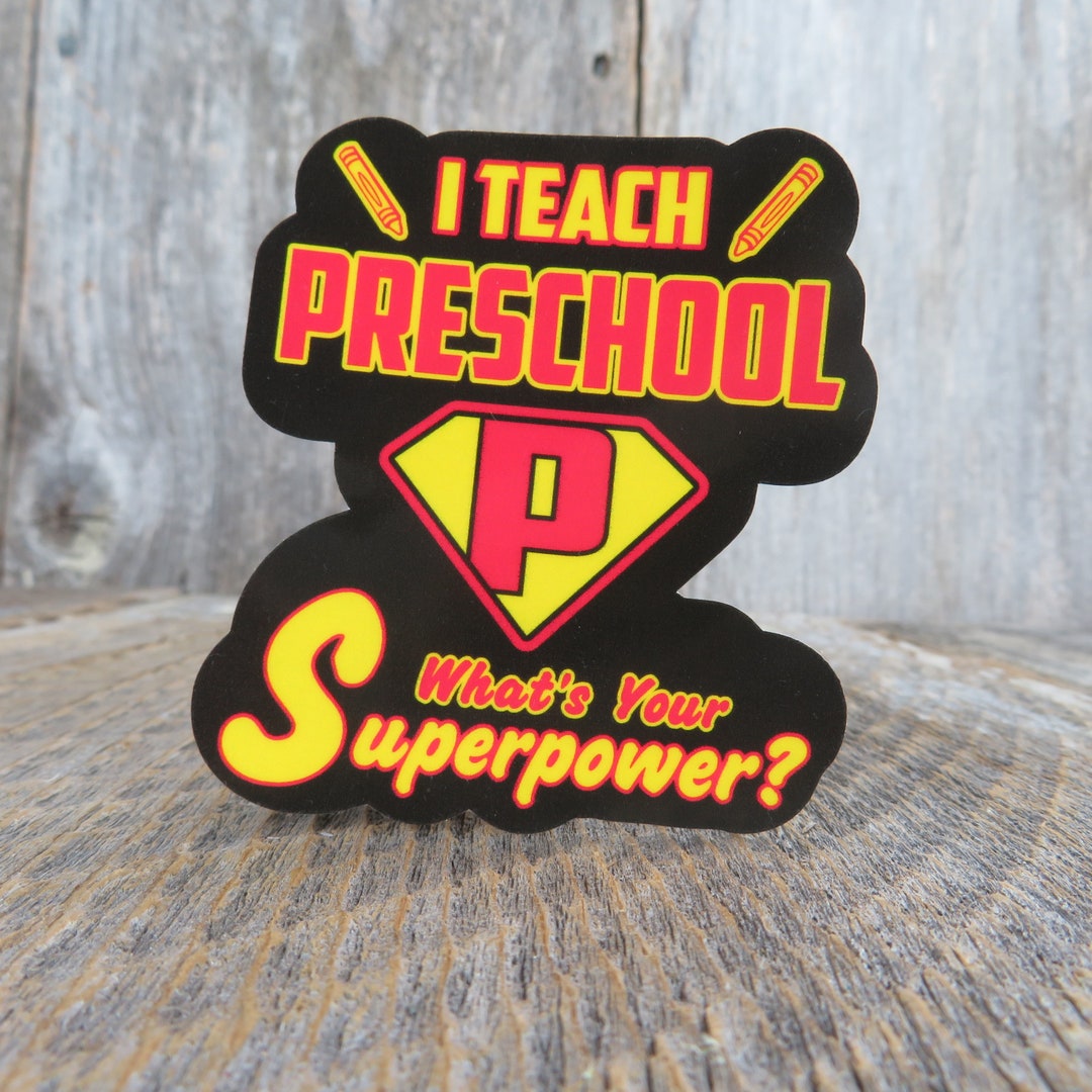I Teach Preschool What's Your Superpower Sticker Teacher School Themed ...